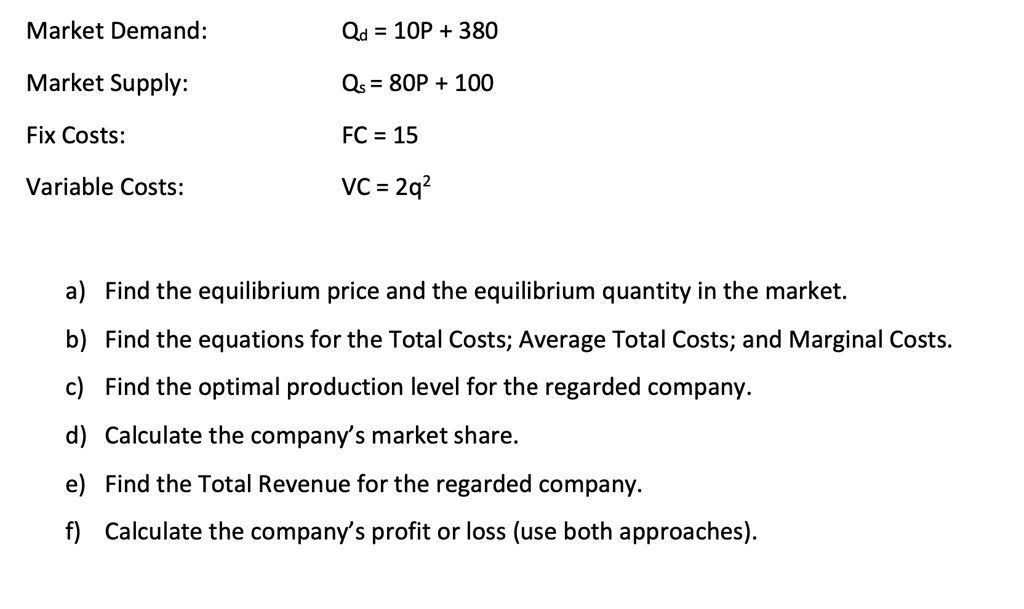 SOLVED: a) Find the equilibrium price and the equilibrium quantity in the market. b) Find the ...