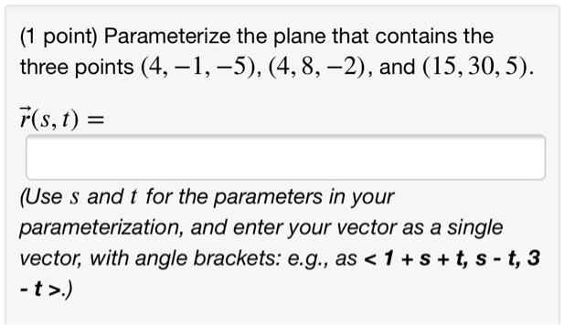 point parameterize the plane that contains the three points 4 1 5 48 2 ...