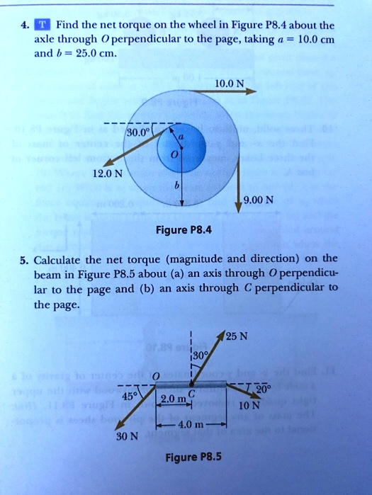 Find the net torque On the wheel in Figure P8.4 about the axle through 0 perpendicular to the ...