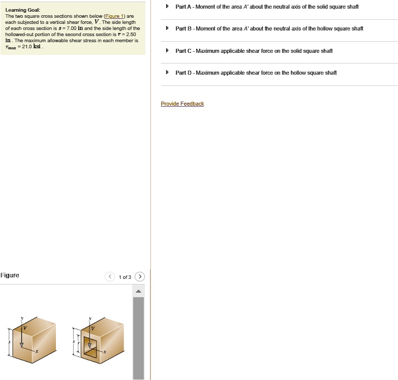 SOLVED: Learning Goal: The two square cross sections shown below (Figure 1) are each subjected ...