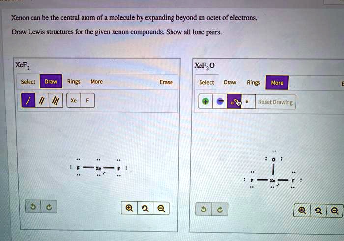 SOLVED: Xenon can be the central atom of a molecule by expanding beyond ...