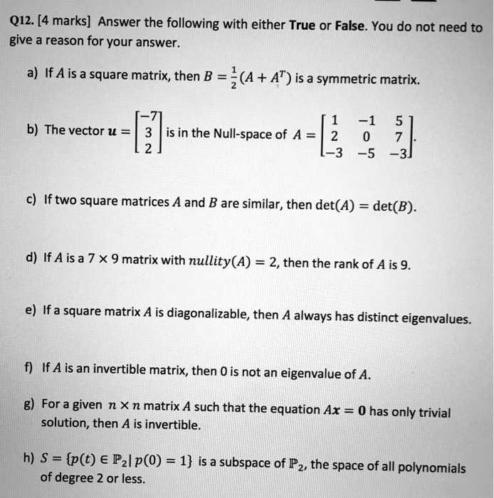 SOLVED:Q12. [4 marks] Answer the following with either True or False. You do not need to give a ...