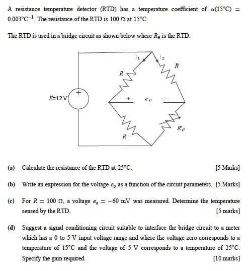 SOLVED: The resistance of the RTD is 100 ohms at 15Â°C. The RTD is used ...