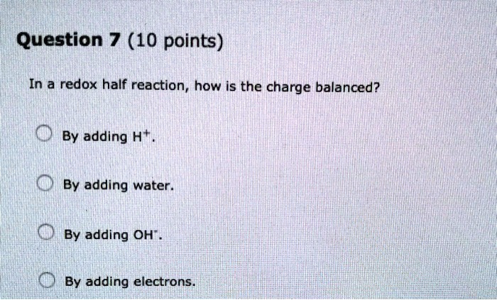 SOLVED: Question 7 (10 points) In a redox half reaction, how is the ...