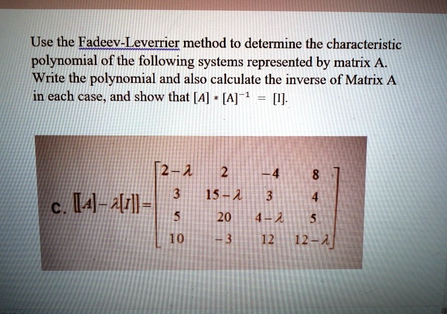 use the eadeev leverrier method to determine the characteristic polynomial of the following ...