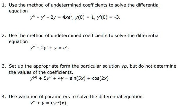 SOLVED: Use the method of undetermined coefficients to solve the ...