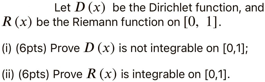 Solved Let D X Be The Dirichlet Function And R X Be The Riemann