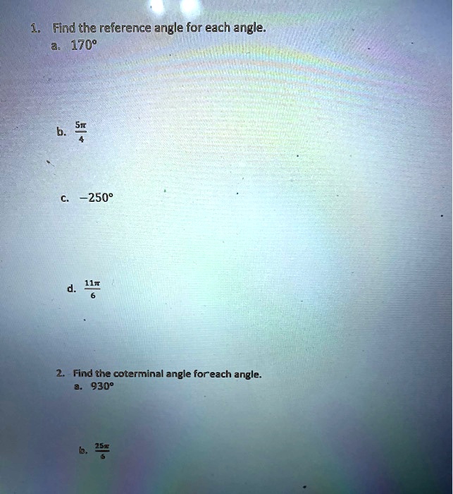 SOLVED: Find the reference angle for each angle: 1709 2508 117 Find the ... SOLVED: Find the reference angle for each angle: 1709 2508 117 Find the ...