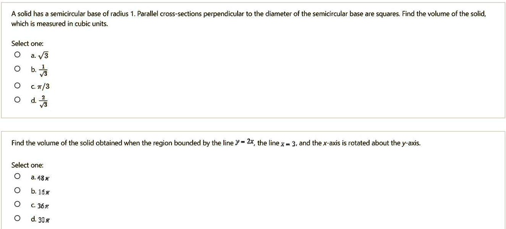 SOLVED: A solid has a semicircular base of radius 1. Parallel cross-sections perpendicular to ...
