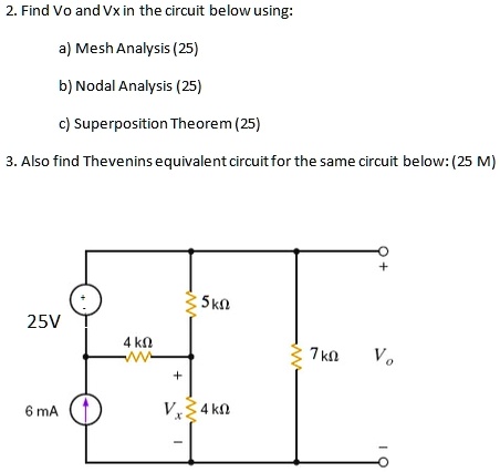 SOLVED: 2. Find Vo and Vx in the circuit below using: a) Mesh Analysis (25) b) Nodal Analysis ...