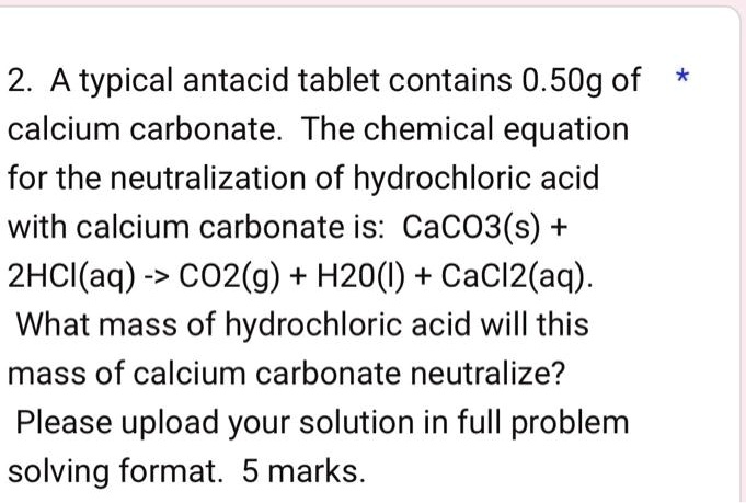 plese help 2 a typical antacid tablet contains 050g of calcium ...