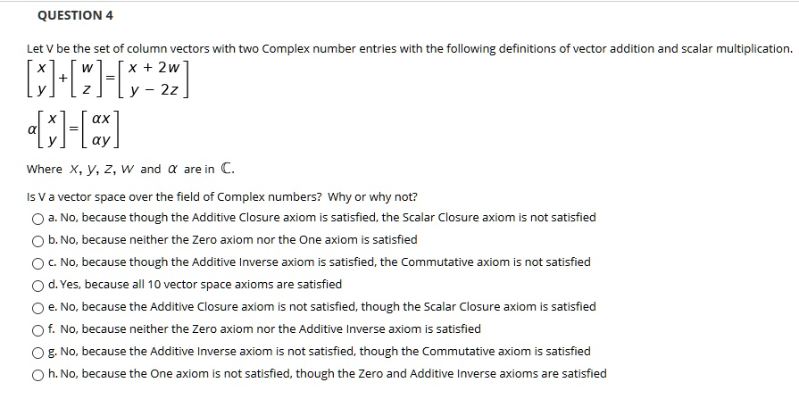 SOLVED: Let "V" be the set of column vectors with two complex number ...