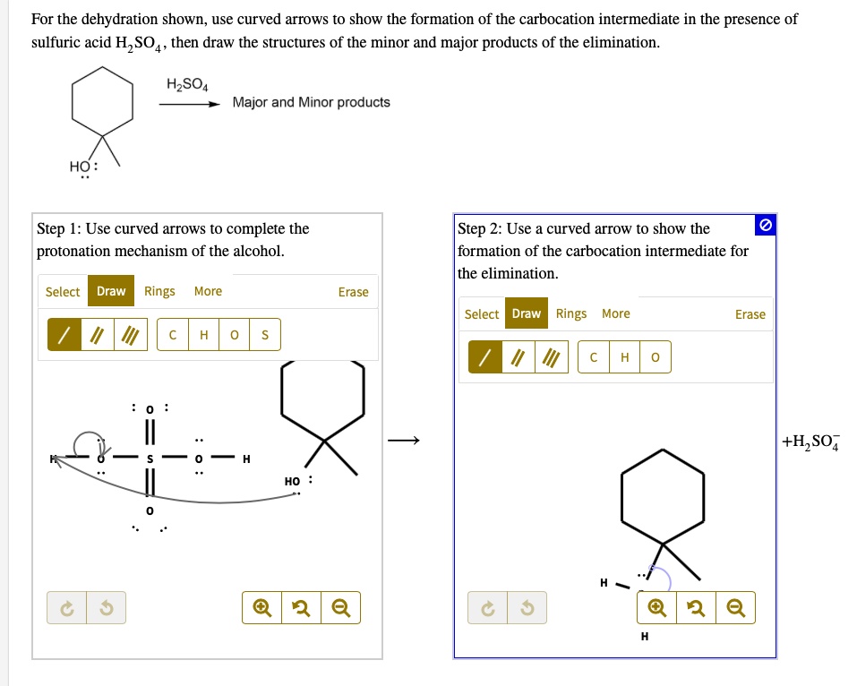 SOLVED: For the dehydration shown, use curved arrows to show the formation of the carbocation ...