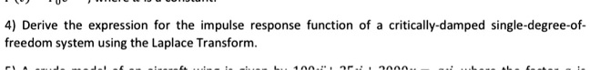 SOLVED: Derive the expression for the impulse response function of a critically-damped single ...