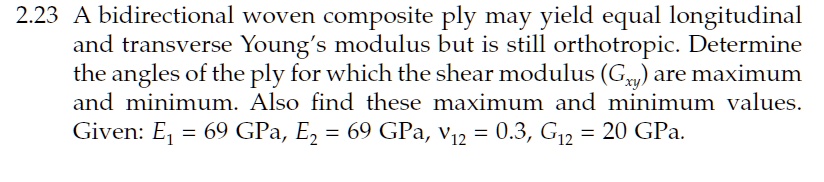 SOLVED: 2.23 A bidirectional woven composite ply may yield equal ...
