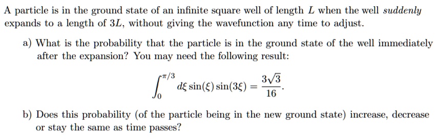 Solved A Particle Is In The Ground State Of An Infinite Square Well Of