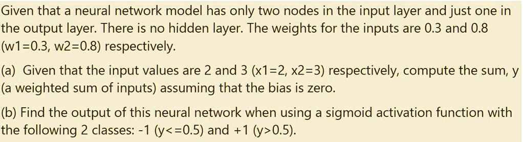 SOLVED: Given that a neural network model has only two nodes in the input layer and just one in ...