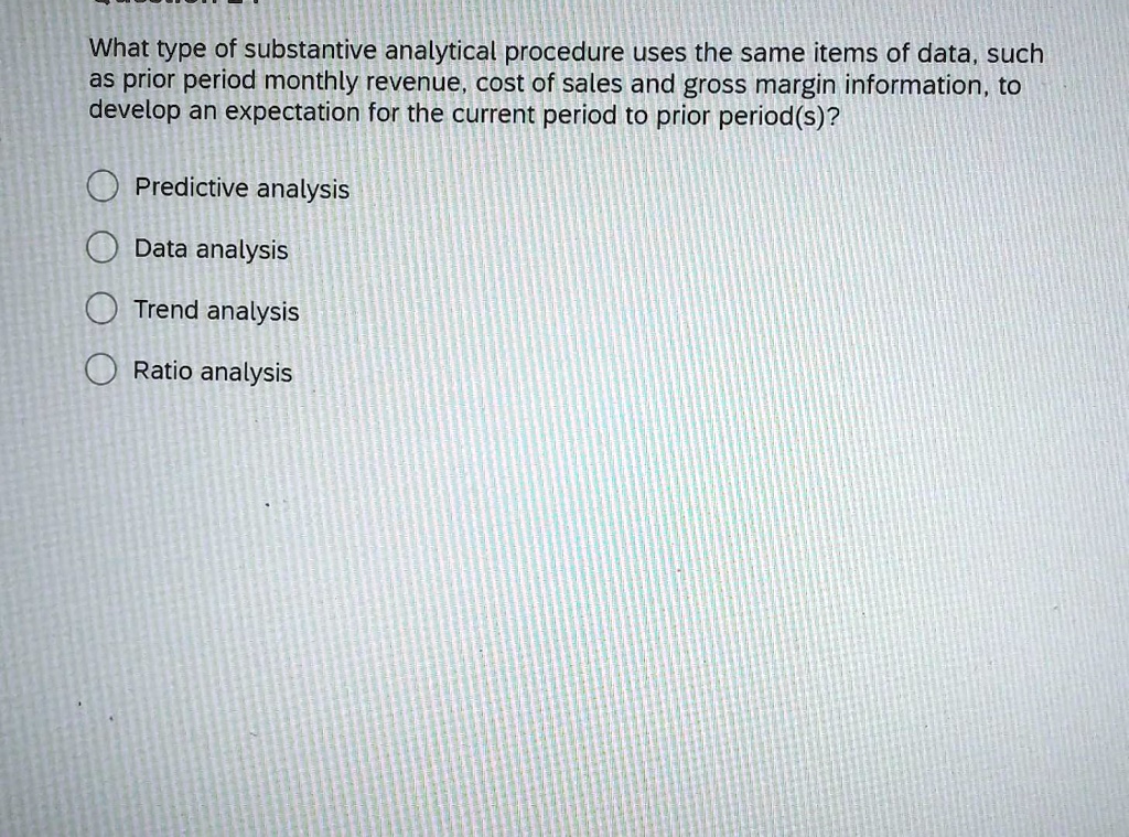 What type of substantive analytical procedure uses the same items of ...