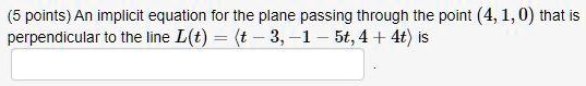 SOLVED: points) An implicit equation for the plane passing through the ...