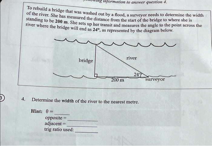 SOLVED: Bridge River 24 surveyor 200m Determine the width of the river ...