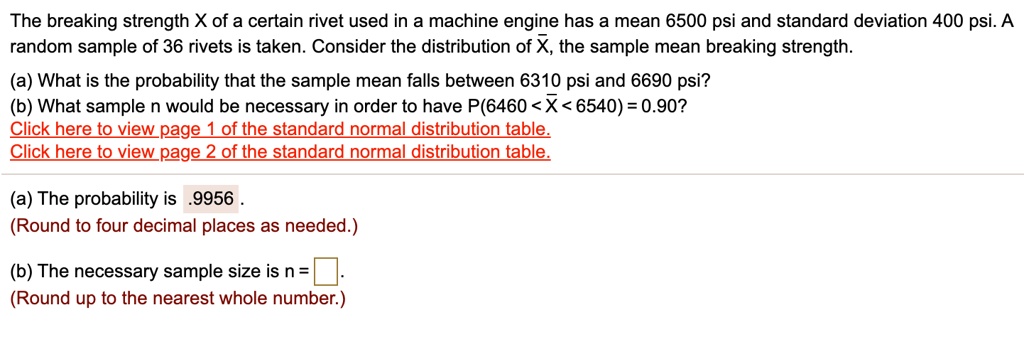 The breaking strength X of a certain rivet used in a machine engine has ...