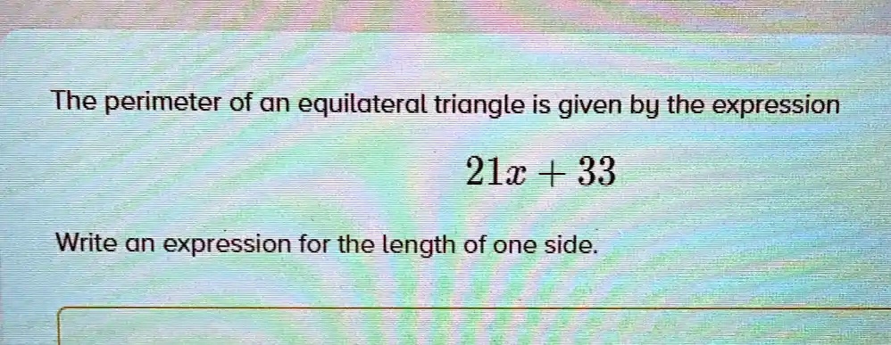 SOLVED: The perimeter of an equilateral triangle is given by the ...