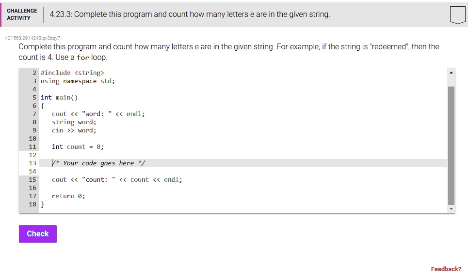 SOLVED: c++ please CHALLENGE ACTIVITY 4.23.3:Complete this program and ... SOLVED: c++ please CHALLENGE ACTIVITY 4.23.3:Complete this program and ...