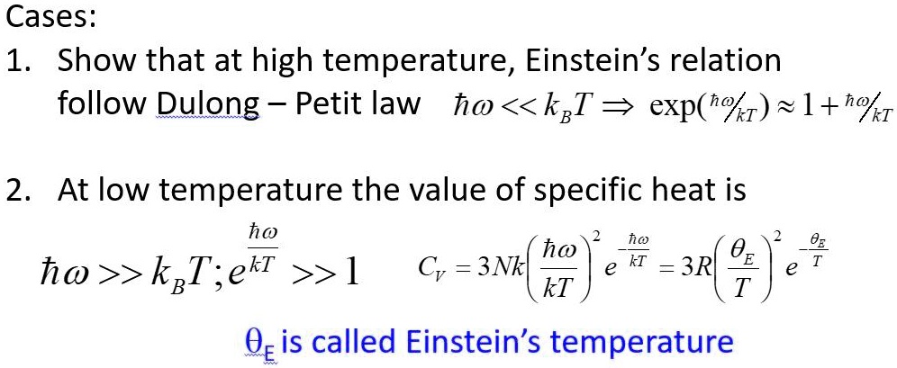 Cases: 1. Show that at high temperature, Einstein's relation follows ...