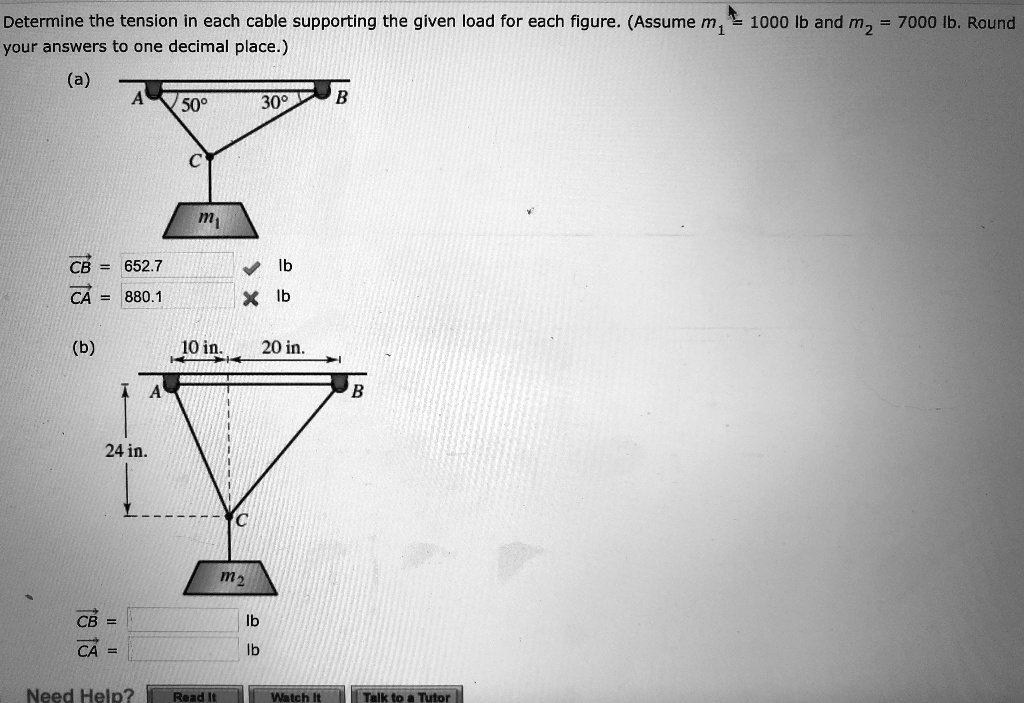 determine the tension in each cable supporting the given load for each figure assume m1 1000 ib ...