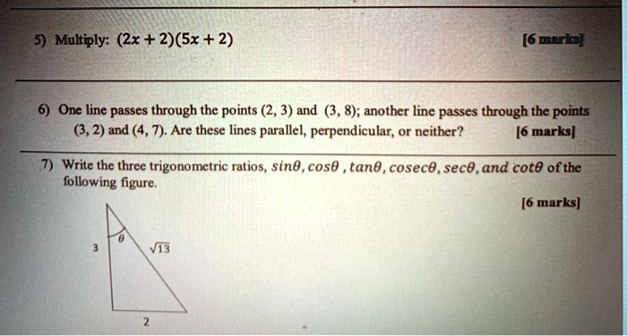 SOLVED: 5) Multiply: (2x + 2)(Sx + 2) [6 mark ; One line passes through the points (2, 3) and (3 ...