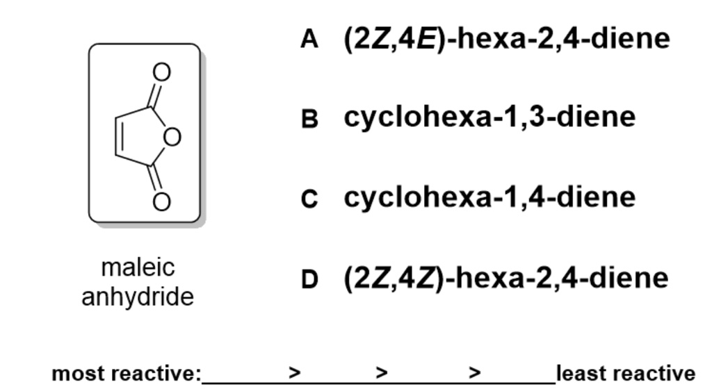 SOLVED: A (2Z,4E)-hexa-2,4-diene B cyclohexa-1,3-diene C cyclohexa-1,4 ...
