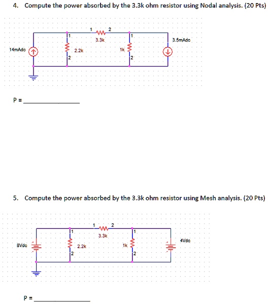SOLVED: Compute the power absorbed by the 3.3k ohm resistor using Nodal ...