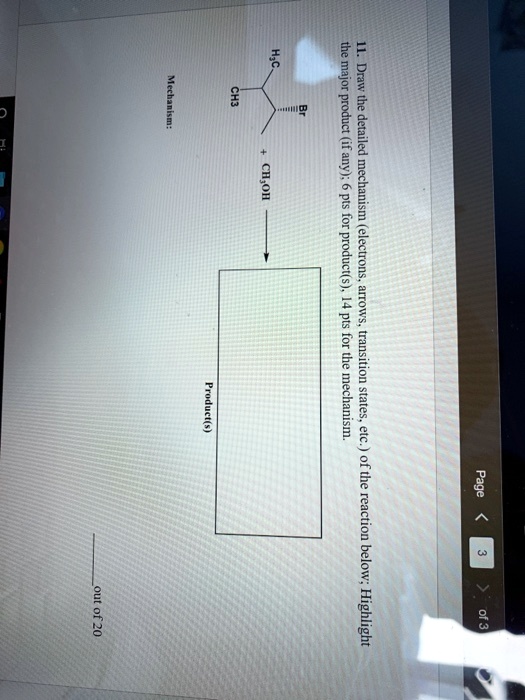 SOLVED: 3 Draw the major product (if any): 341 detailed 1 6 pts mechanism # aTrows. transition F ...