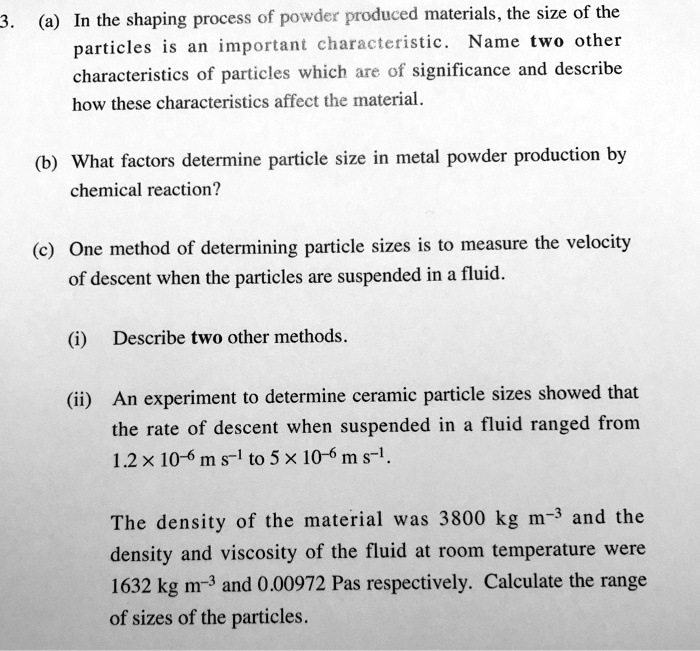 in the shaping process of powder produced materials the size of the ...