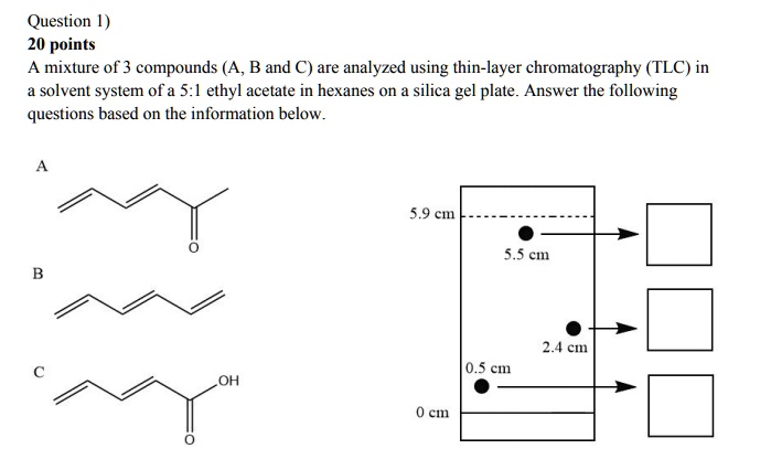 SOLVED: Question [) 20 points A mixture Of 3 compounds (A,B and C) are ...