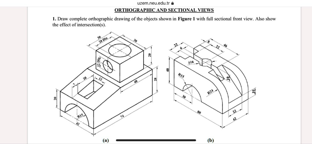 SOLVED: uzem.neu.edu.tr a ORTHOGRAPHICAND SECTIONALVIEWS 1. Draw ...