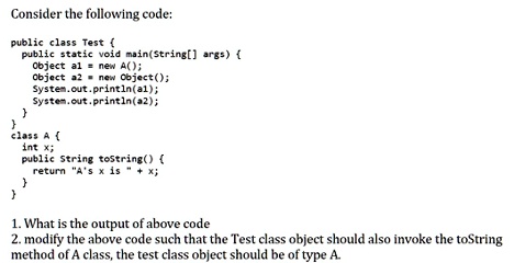 SOLVED: Consider the following code: public class Test public static ...