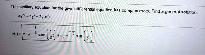 SOLVED: The auxiliary equation for the given differential equation has ...