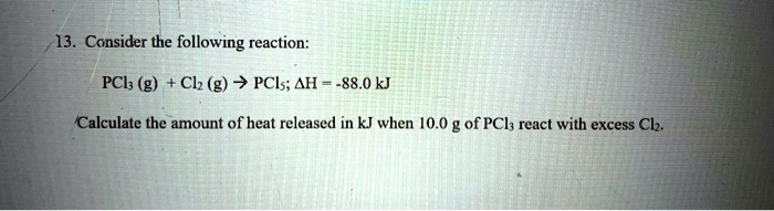 SOLVED: Consider the following reaction: PCIs (g) Clz (g) + PCIs; AH ... SOLVED: Consider the following reaction: PCIs (g) Clz (g) + PCIs; AH ...