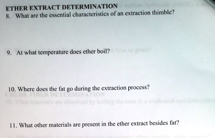 ETHER EXTRACT DETERMINATION 8. What are the essential characteristics ...