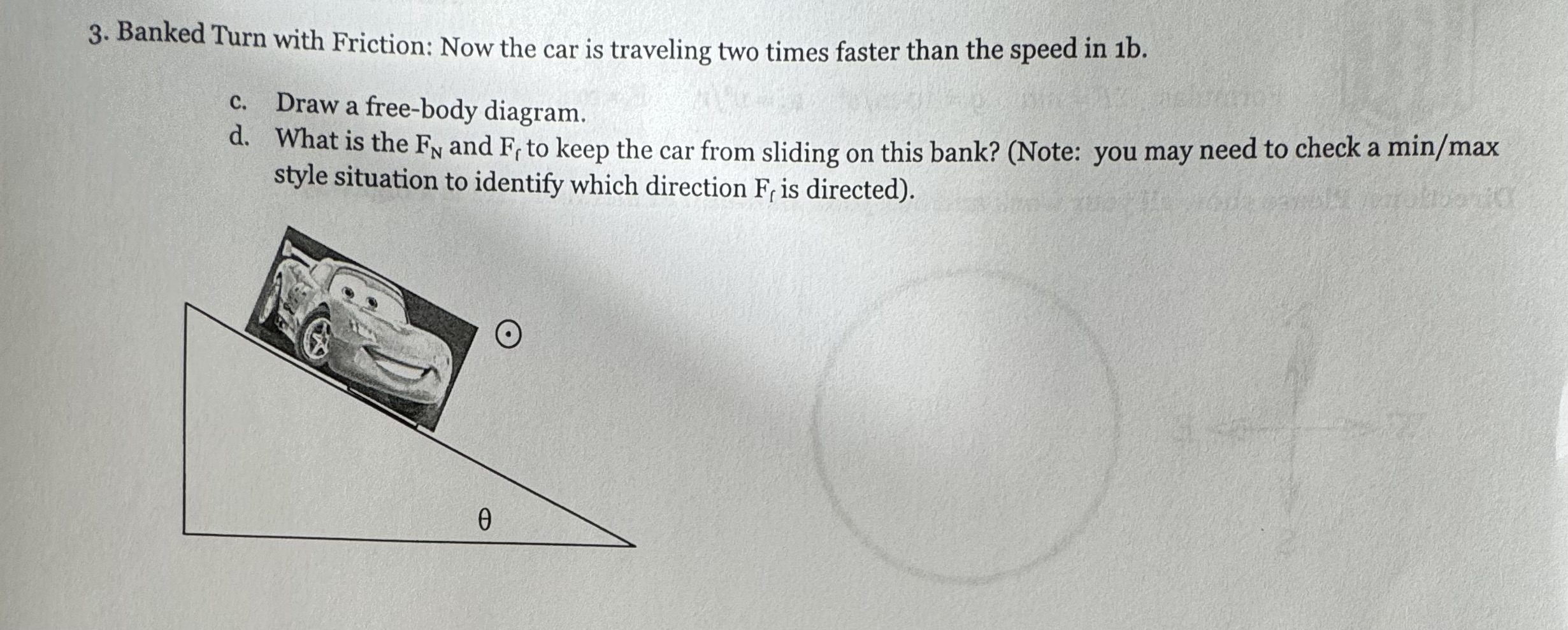 SOLVED: 3. Banked Turn with Friction: Now the car is traveling two ...