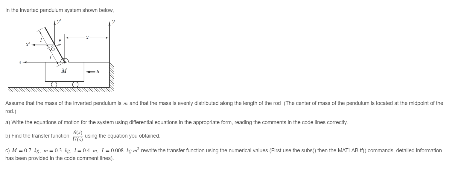 In the inverted pendulum system shown below, Assume that the mass of ...