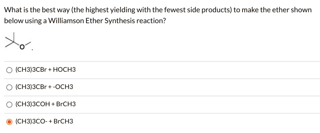 SOLVED:What is the best way (the highest yielding with the fewest side ...