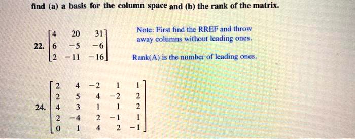 SOLVED:find (a) basis for the column space and (b) the rank of the ... SOLVED:find (a) basis for the column space and (b) the rank of the ...