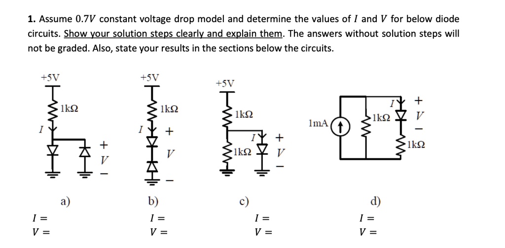 1. Assume 0.7V constant voltage drop model and determine the values of ...