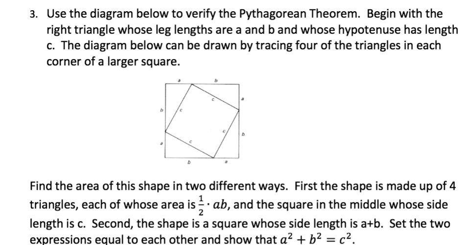 SOLVED: Use the diagram below to verify the Pythagorean Theorem: Begin ...