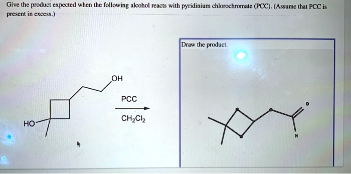Give the product expected when the following alcohol reacts with ...