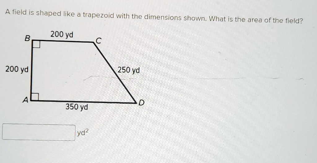 what is the area a field is shaped like trapezoid with the dimensions ...