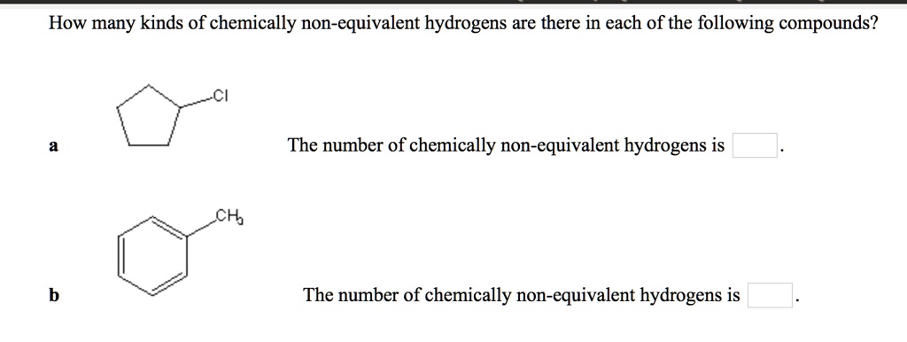 SOLVED: How many kinds of chemically non-equivalent hydrogens are there ...