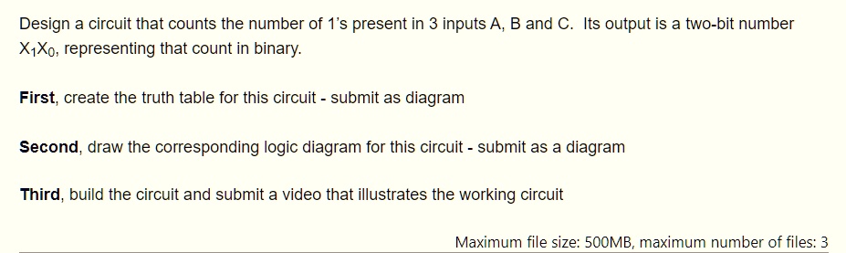 Design a circuit that counts the number of 1's present in 3 inputs A, B ...